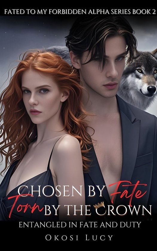 Fated to My Forbidden Alpha Series 2 - Chosen by Fate, Torn by the ...