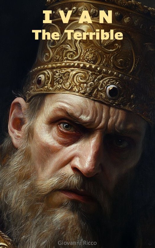 History 4 - IVAN "The Terrible" (ebook), Giovanni Ricco | 1230007094729 ...