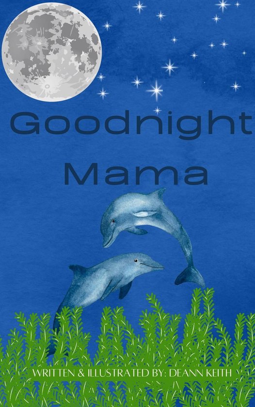 Bedtime Stories 1 - Goodnight Mama (ebook), DeAnn Keith | 9798215557709 ...