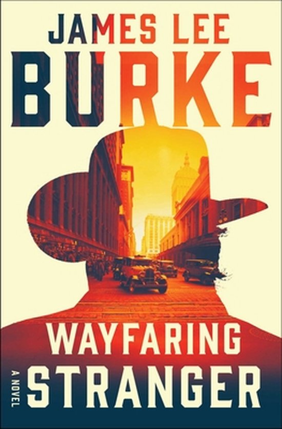 Holland Family Novel- Wayfaring Stranger, James Lee Burke | 9781982183448 | Boeken | bol