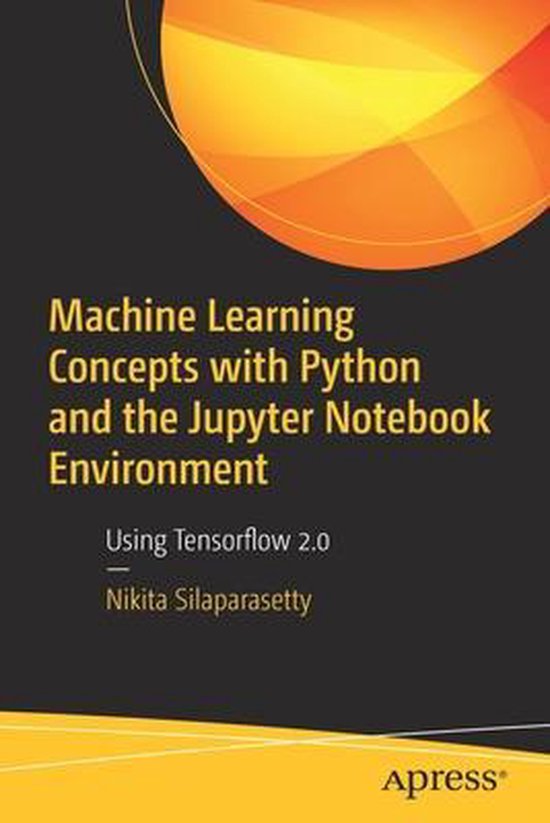 Machine Learning Concepts with Python and the Jupyter Notebook ...