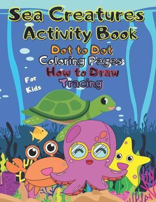Sea Creatures Activity Book Dot to Dot Coloring Pages How to Draw ...