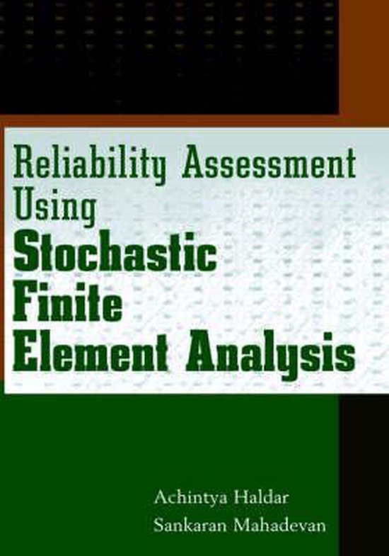Reliability Assessment Using Stochastic Finite Element Analysis | 9780471369615 | A... | bol.com