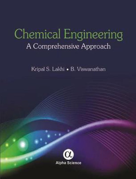 Chemical Engineering: A Comprehensive Approach | 9781842657560 | Kripal S. Lakhi | Boeken | bol