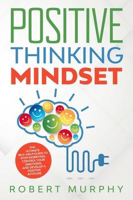 Positive Thinking Mindset, Robert Murphy | 9781801698375 | Boeken | bol.com