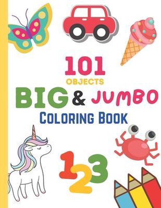 101 Objects Big & JUMBO Coloring Book: 101 COLORING PAGES!! EASY, LARGE ...