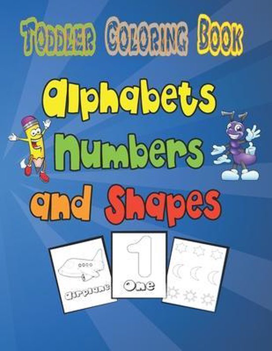 Alphabets, Numbers, and Shapes Toddler Coloring Book, Art Coloring ...