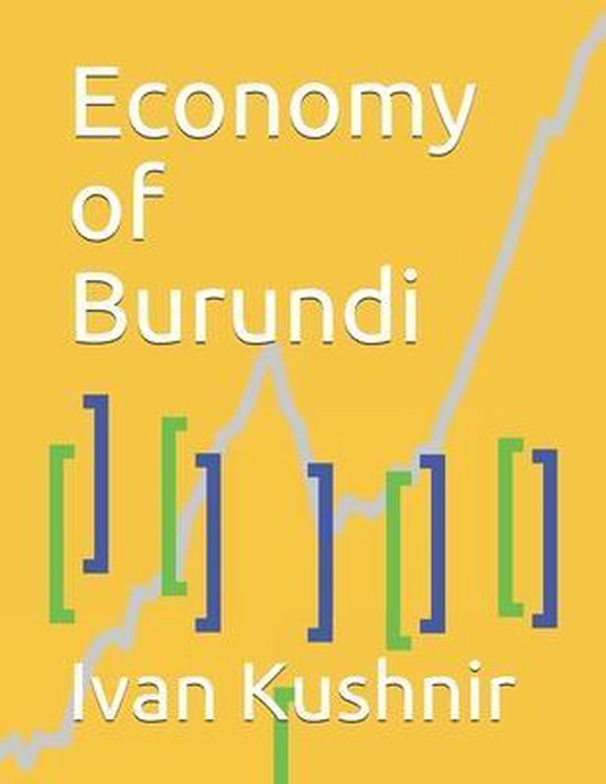 Economy in Countries- Economy of Burundi | 9781794651258 | Ivan Kushnir ...
