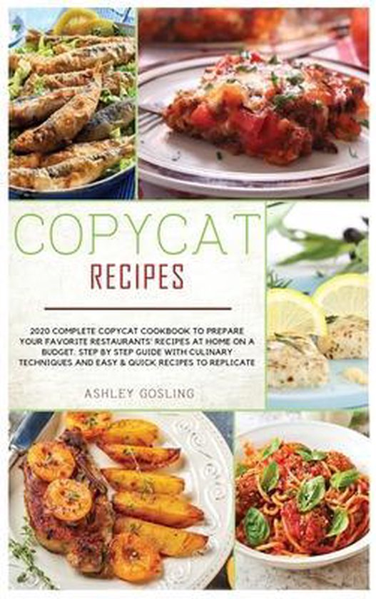 Copycat Recipes, Ashley Gosling | 9781801549820 | Boeken | bol.com