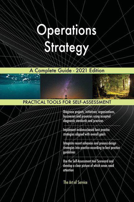 Operations Strategy A Complete Guide - 2021 Edition (ebook), Gerardus Blokdyk |... | bol