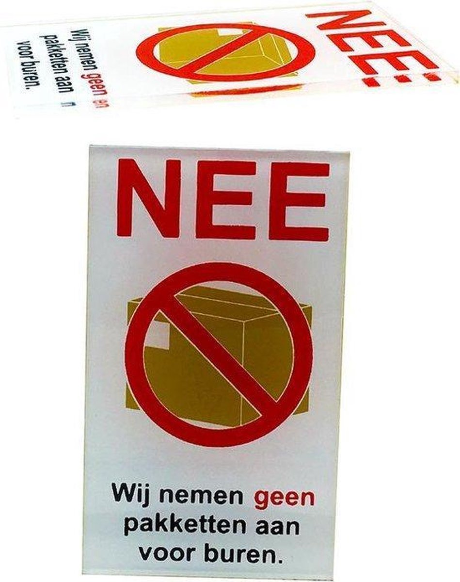Nee wij nemen geen pakketten aan voor de buren - Sticker bordje - Glas ...