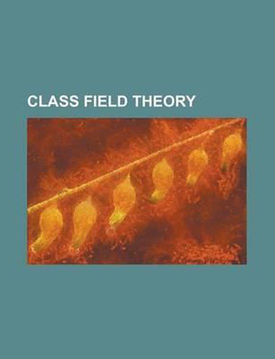 Class Field Theory, Not Available | 9781155340586 | Boeken | bol