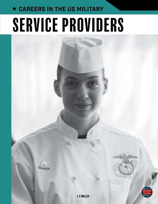 Careers in the U.S. Military 4 - Service Providers (ebook), J. P ...