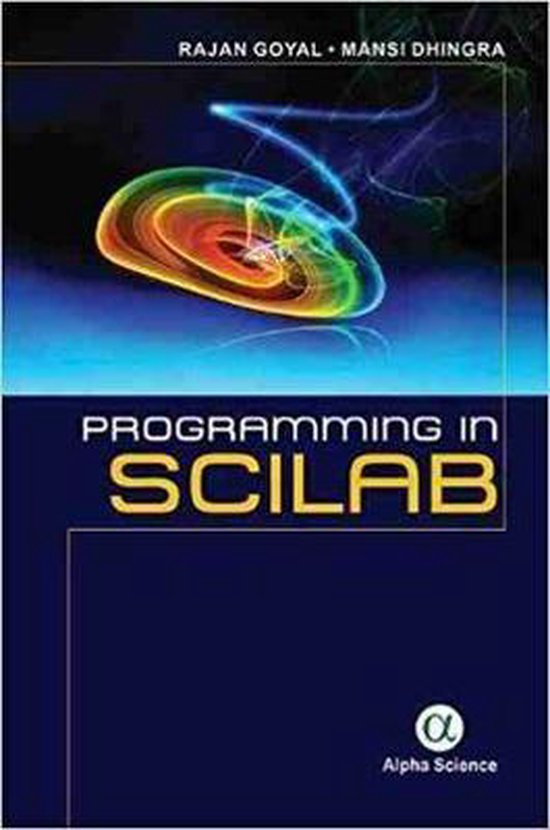 Programming in Scilab | 9781783324019 | Rajan Goyal | Boeken | bol.com