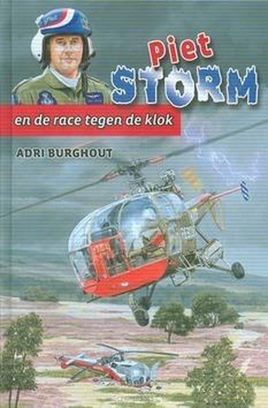 Piet storm en de race tegen de klok, Adri Burghout | 9789033127106 ...