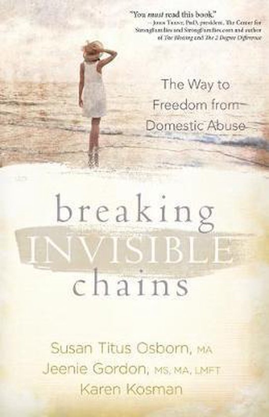 Breaking Invisible Chains | 9781596693869 | Susan Titus Osborn | Boeken ...