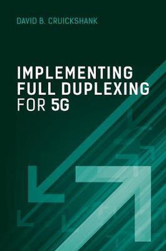 Implementing Full Duplexing for 5G | 9781630816957 | David Cruickshank ...