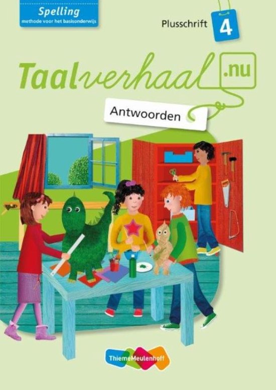 Spelling Antwoorden Plusschrift Groep 4 Taalverhaal.nu | 9789006629590 | Hetty van den... | bol