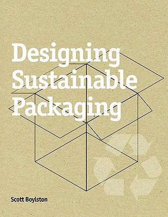 Designing Sustainable Packaging, Boylston, Scott | 9781856695978 ...