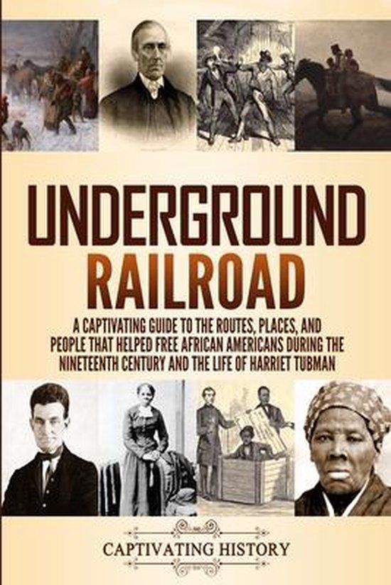 Underground Railroad | 9781637161234 | Captivating History | Boeken ...