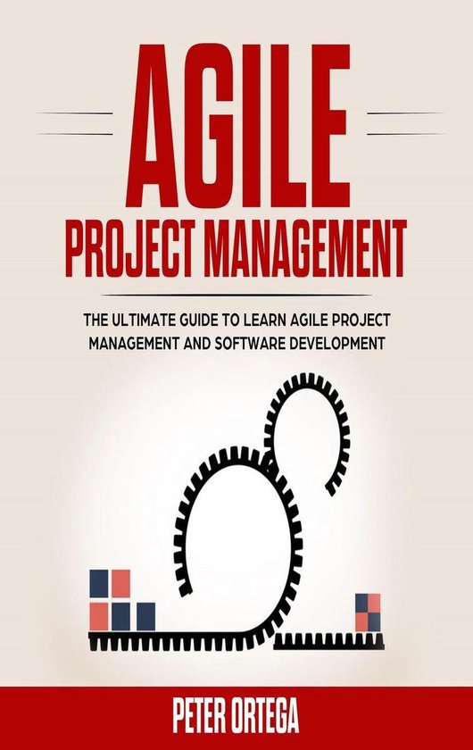 AGILE PROJECT MANAGEMENT. The Ultimate Guide to Learn Agile Project Management and... | bol.com