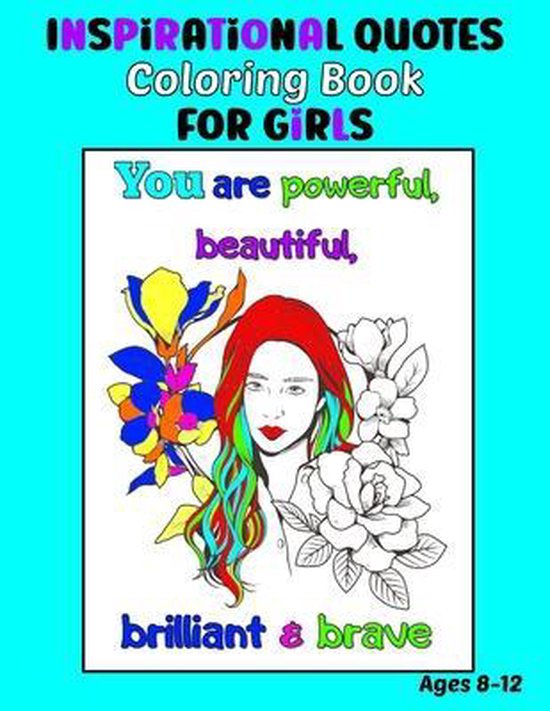 Inspirational Quotes Coloring Book for Girls Ages 8-12: 35 Coloring ...