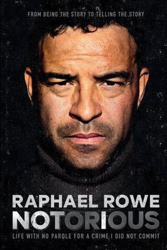 Notorious, Raphael Rowe | 9781913623371 | Boeken | bol.com