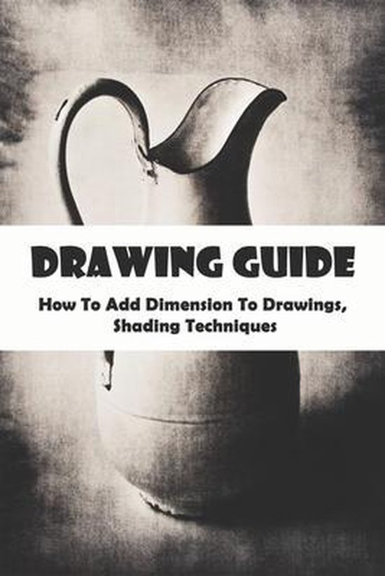 Drawing Guide_ How To Add Dimension To Drawings, Shading Techniques ...