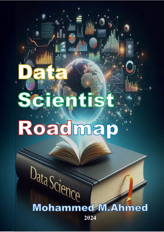 Data Scientist Roadmap (ebook), MOHMMED M. AHMED | 1230008616586 ...
