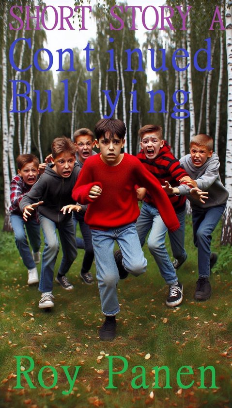 SHORT STORIES A BULLIES Continued Bullying (new version) (ebook), Roy ...