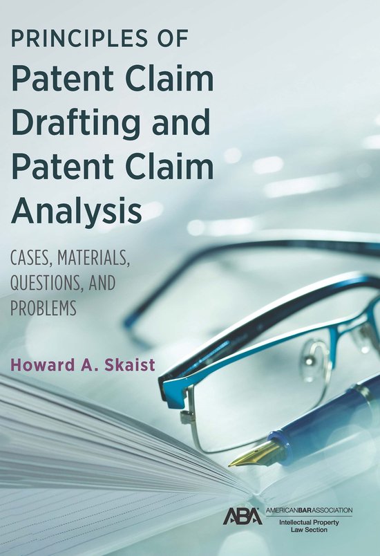 Principles of Patent Claim Drafting and Patent Claim Analysis ...