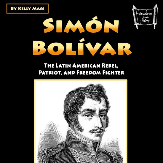 Simón Bolívar, Kelly Mass | 9798347923410 | Boeken | bol