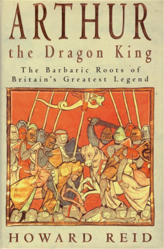 Arthur, the Dragon King, Howard Reid | 9780747275572 | Boeken | bol