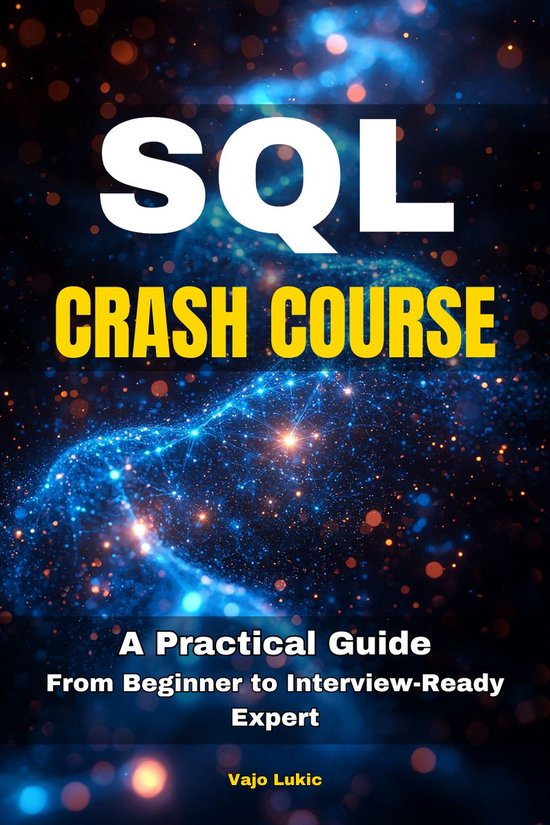 SQL Crash Course (ebook), Vajo Lukic | 1230008649607 | Boeken | bol