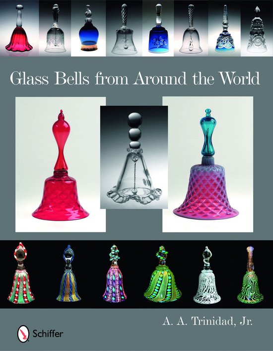 Glass Bells from Around the World, A.A. Trinidad, Jr. | 9780764334887 ...