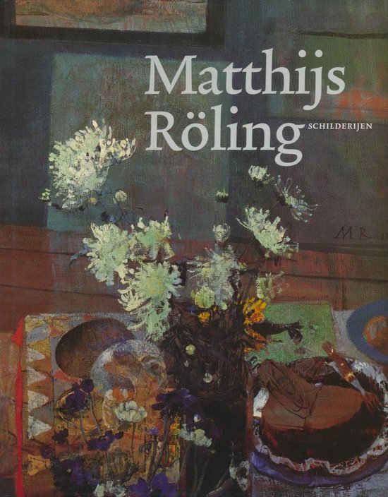 Matthijs Röling - Schilderijen van de schilder | bol