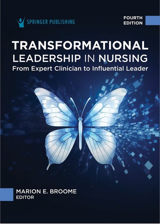 Transformational Leadership in Nursing (ebook), Marion E. Broome, Phd ...