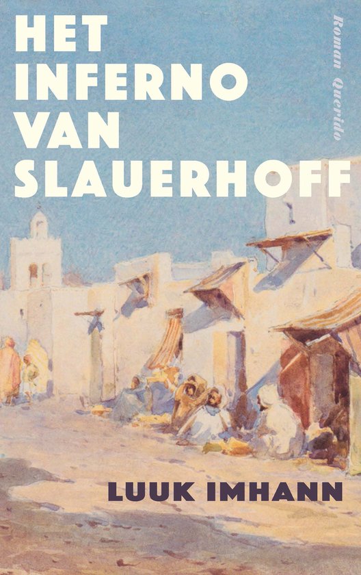 Het inferno van Slauerhoff, Luuk Imhann | 9789021498911 | Boeken | bol
