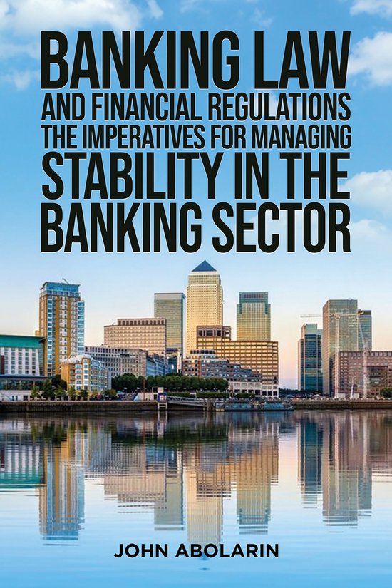 Banking Law and Financial Regulations (ebook), John Abolarin ...