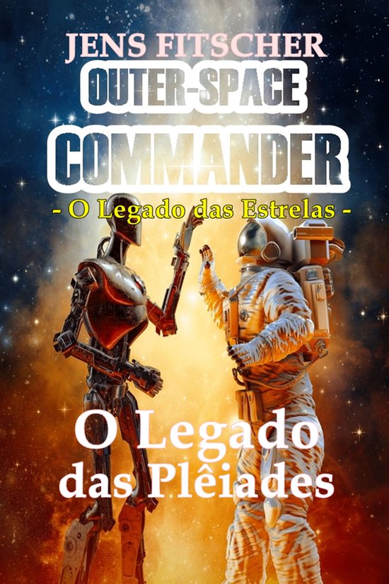 OUTER-SPACE COMMANDER 4 - O Legado das Plêiades (ebook), Jens Fitscher | 9783966747745... | bol