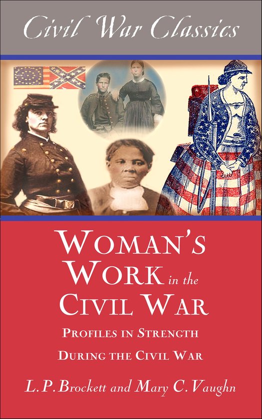 Civil War Classics - Women's Work in the Civil War (ebook), Civil War ...