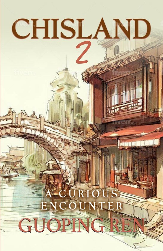 CHISLAND 2 A Curious Encounter (ebook), Guoping Ren | 9781736537251 ...