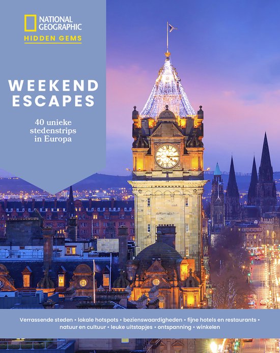 Weekend Escapes - 40 unieke stedentrips in Europa, National Geographic | 9789043937689... | bol