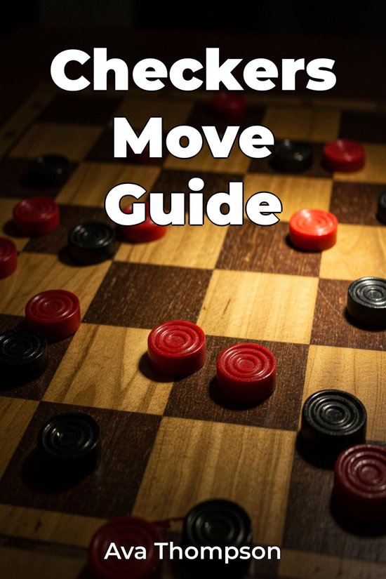 Checkers Move Guide (ebook), Ava Thompson | 9788233968311 | Boeken | bol