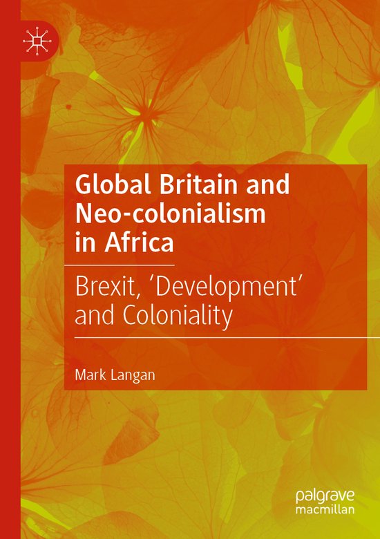 Global Britain and Neo-colonialism in Africa, Mark Langan ...