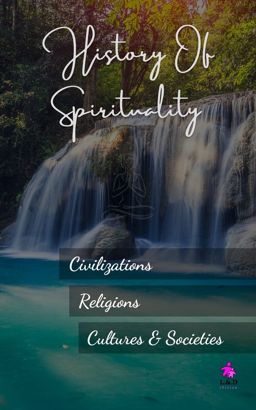 History Of Spirituality (ebook), L.&.D edition | 1230006125677 | Boeken ...