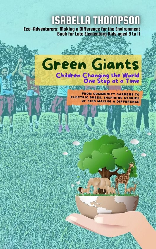 Eco-Adventurers: Making a Difference for the Environment 1 - Green Giants-Children... | bol
