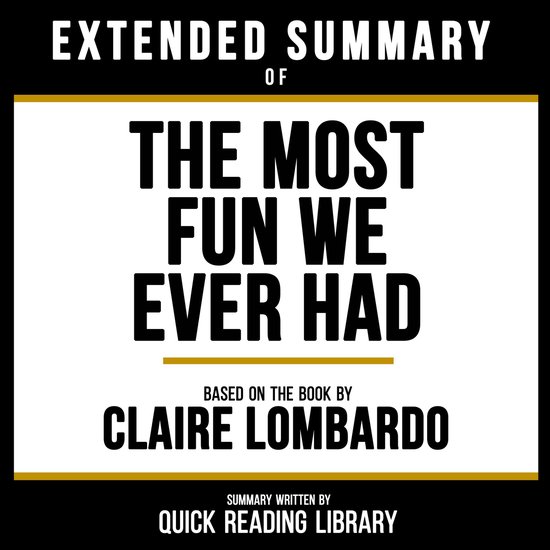 Extended Summary - The Most Fun We Ever Had, Quick Reading Library ...