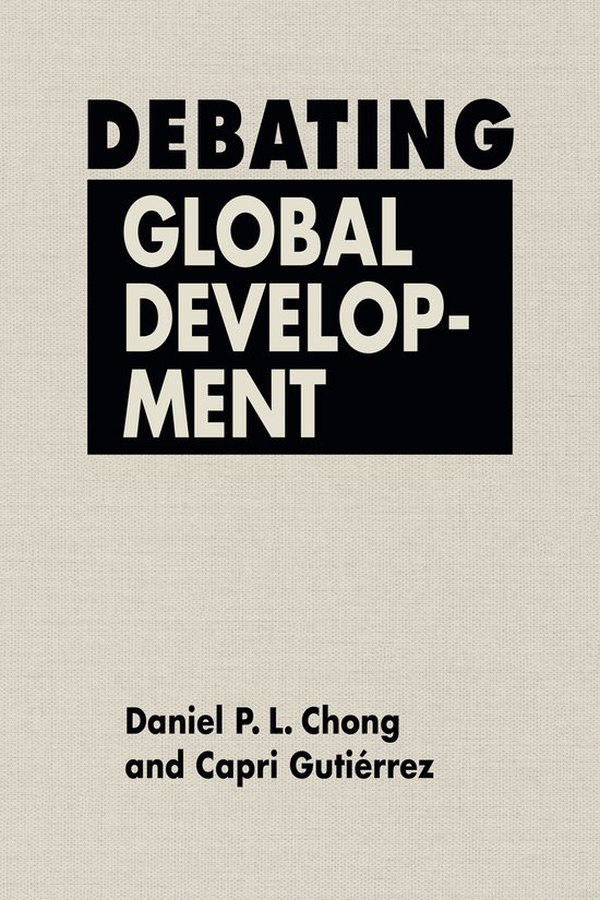 Debating Global Development, Daniel P. L. Chong | 9781962551014 | Boeken | bol
