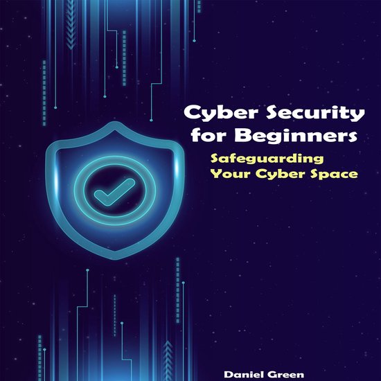 Cyber Security for Beginners, Daniel Green | 9798347986712 | Boeken | bol